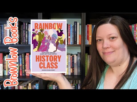 Rainbow History Class: Your Guide Through Queer and Trans History: How ...
